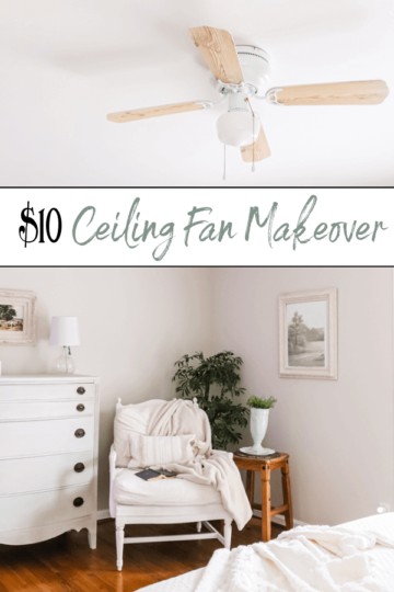 $10 ceiling fan Update: How to Easily Get this Farmhouse Look